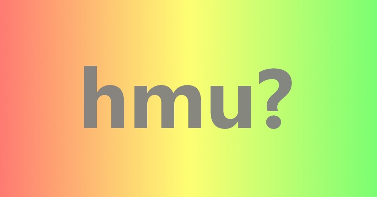 Was heißt „hmu“? Bedeutung der Chat-Abkürzung erklärt